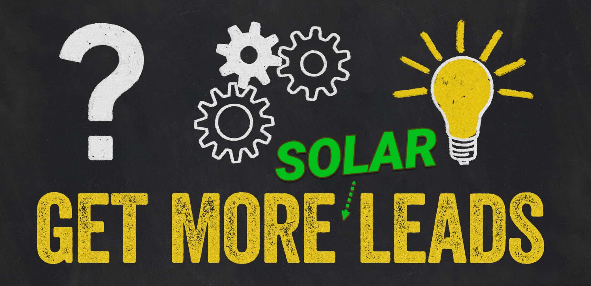 Solar Leads In 2021 - The Hows And Whys | Leads For Solar Solar Leads In 2021 - The Hows And Whys | Leads For Solar